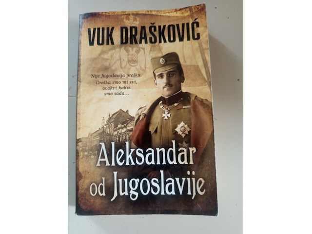 Aleksandar od Jugoslavije  Vuk Drašković