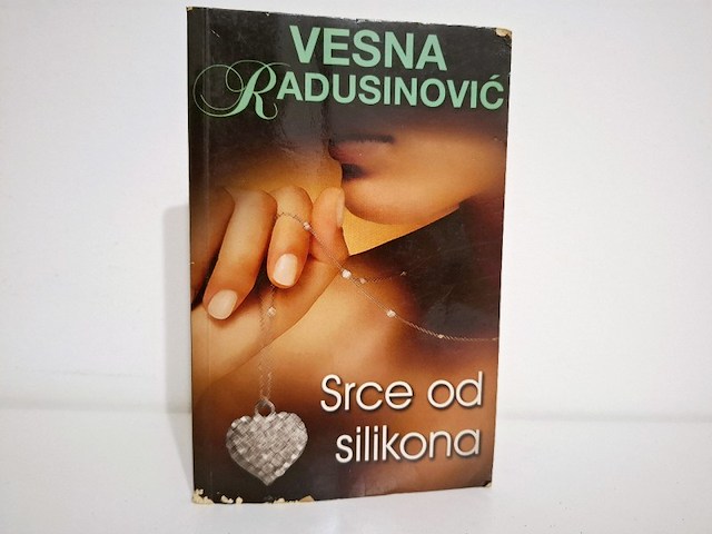 Srce od silikona - Vesna Radusinović