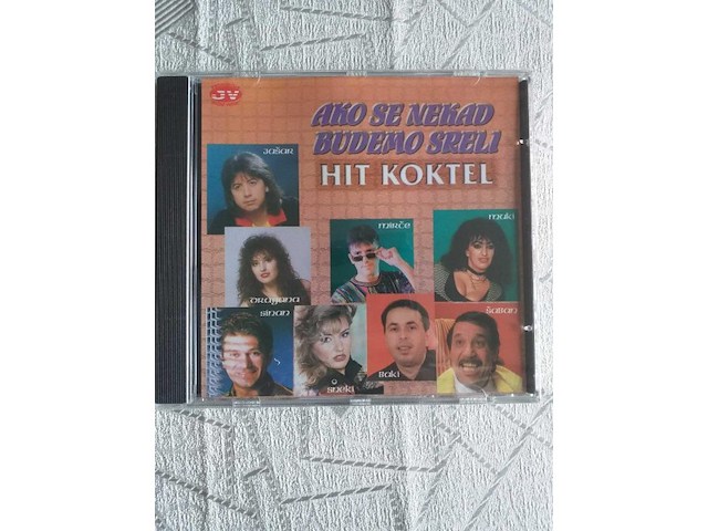 Ako Se Nekad Budemo Sreli - Hit Koktel CD