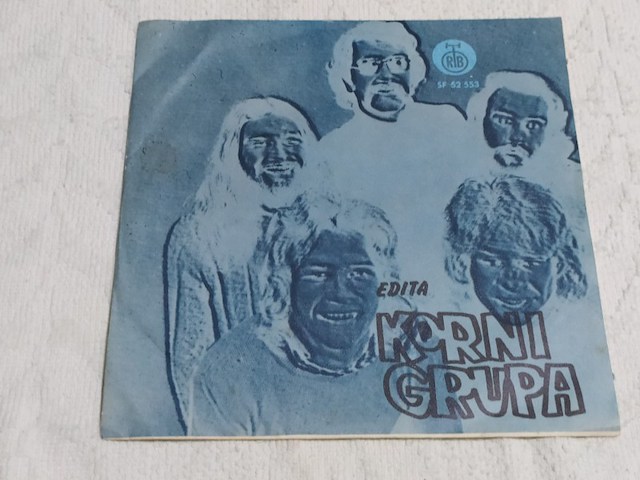 KORNI GRUPA - Edita (SINGL, 4+/4/4)