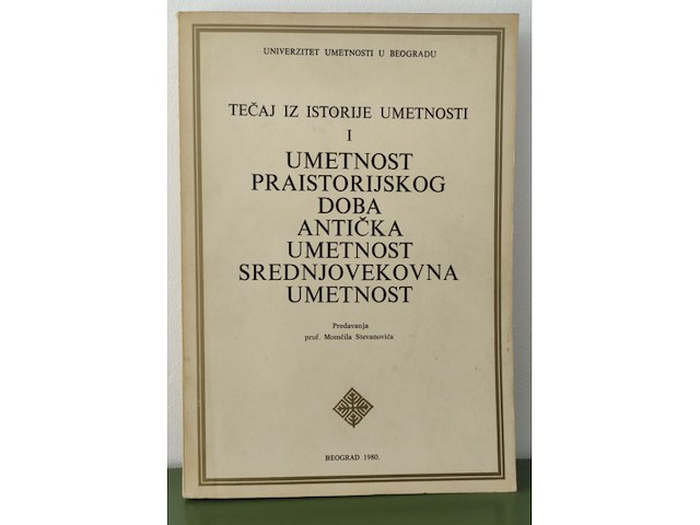 UMETNOST PRAISTORIJSKOG DOBA ANTIČKA SREDNJOVEKOVNA