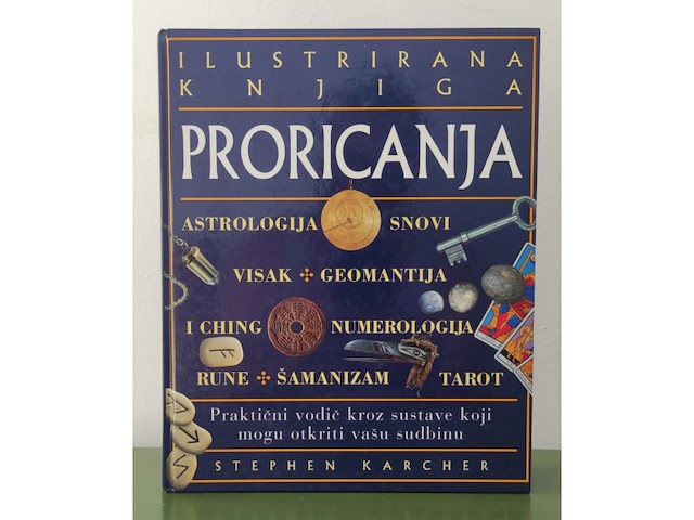 ILUSTRIRANA KNJIGA PRORICANJA  Stephen Karcher
