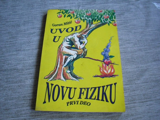 UVOD U NOVU FIZIKU PRVI DEO