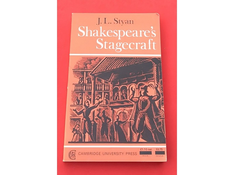 Shakespeares Stagecraft J.L.Styan