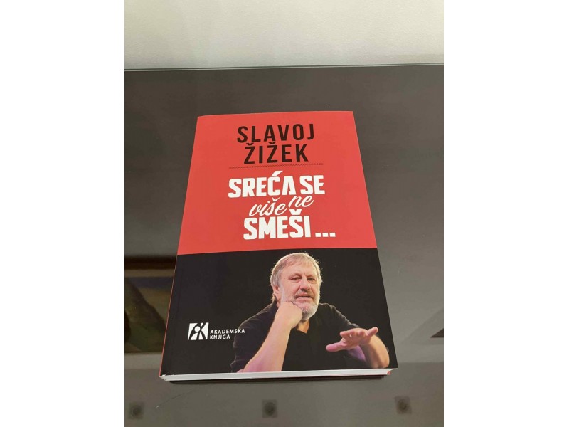 Slavoj Žižek: Sreća se više ne smeši...