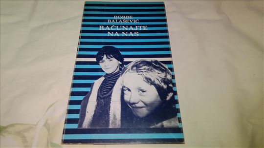 Knjiga RAČUNAJTE NA NAS Đorđe Balašević