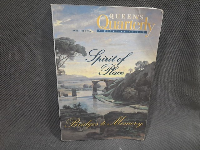 Spirit of Place Summer 1996 QUEENS Quarterly