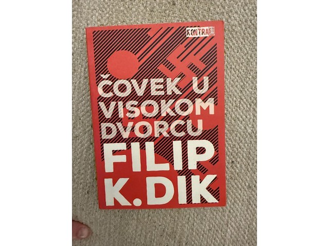 Čovek u visokom dvorcu - Filip K. Dik