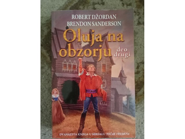 Oluja na obzorju / deo drugi - Robert Džordan