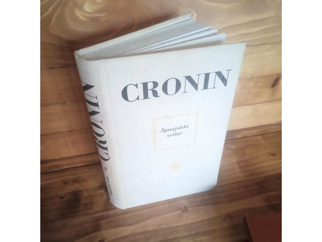 ŠPANJOLSKI VRTLAR -  A. J. Cronin