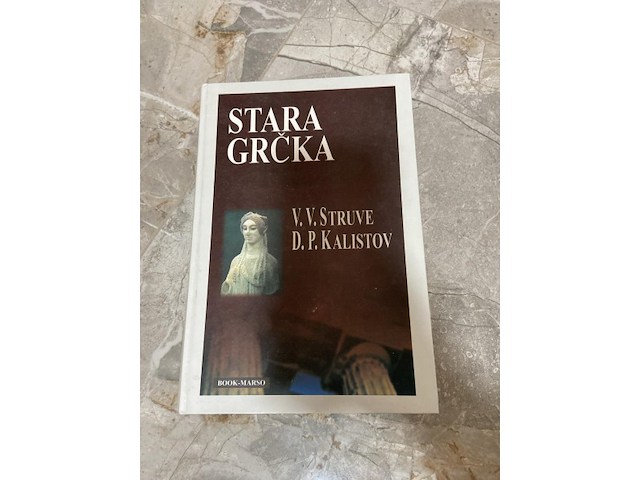 STARA GRČKA V. V. Struve D. P. Kalistov