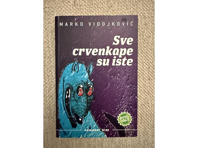 Sve crvenkape su iste - Marko Vidojković