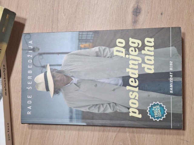 DO POSLEDNJEG DAHA - RADE ŠERBEDŽIJA