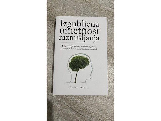 Izgubljena umetnost razmišljanja  - Dr. Nil Nidli