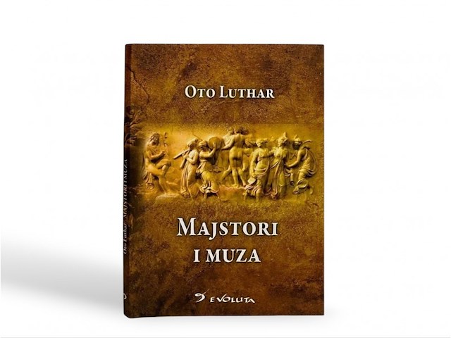 Majstori i muza - Oto Luthar