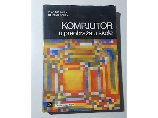 Kompjutor u preobražaju ŠKOLE-Vladimir M. &; Stjepan R.