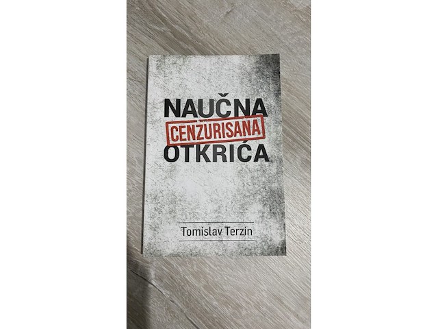 Cenzurisana naučna otkrića  - Tomislav Terzin
