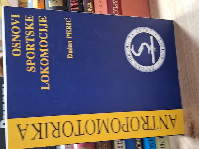 ANTROPOMOTORIKA -DUŠAN OERIĆ-OSNOVI SPORTSKE LOKIMOCIJE