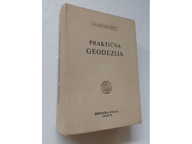 PRAKTIČNA GEODEZIJA- SLAVKO MACAROL
