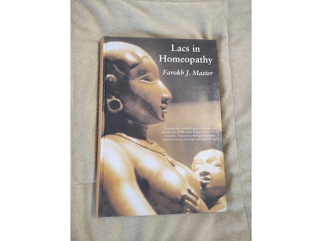 Lacs in Homeopathy,Farokh J. Master