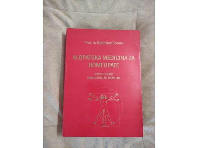 Alopatska medicina za homeopate,Prof. dr Radoslav Borot