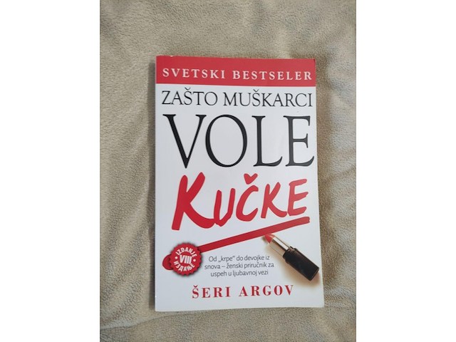 Zašto muškarci vole kučke,Šeri Argov