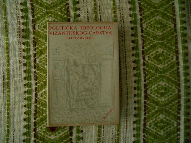 Elen Arveler-Politička ideologija vizantijskog carstva
