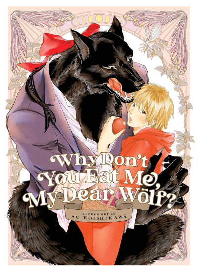 Why Don't You Eat Me, My Dear Wolf?