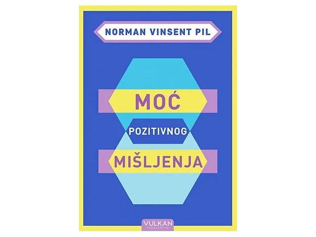 Moć pozitivnog mišljenja - Norman Vinsent Pil