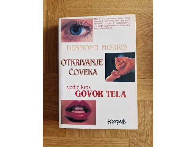 Otkrivanje čoveka: vodič kroz govor tela - D. Morris