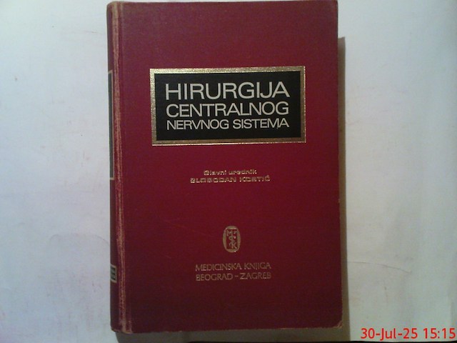 SLOBODAN KOSTIC - HIRURGIJA CENTRALNOG NERVNOG SISTEMA