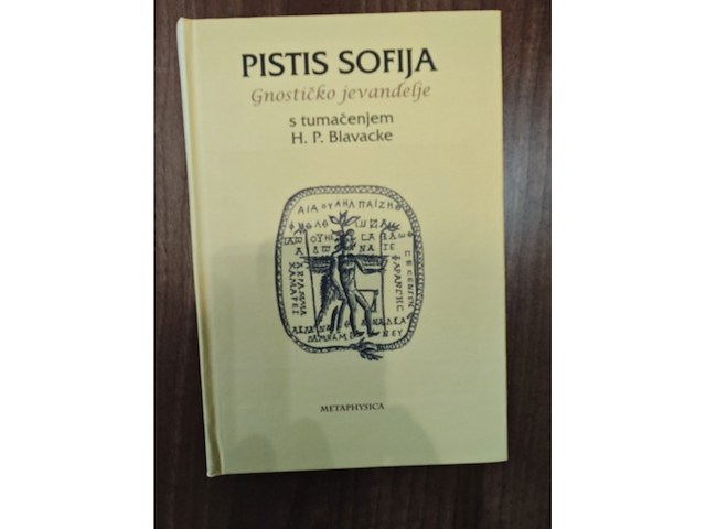 Pistis Sofija, gnostičko jevanđelje Helena Blavacka