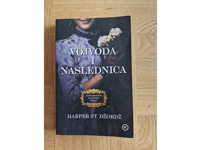 Vojvoda i naslednica - Harper St. Džordž