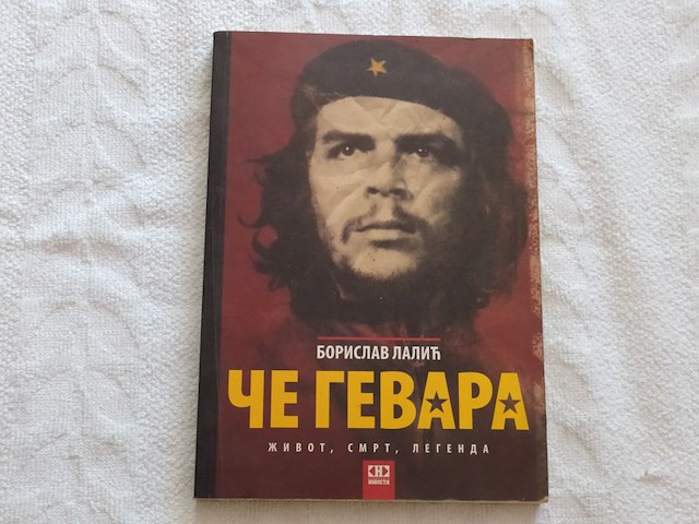 CE GEVARA (biografija) - Borislav Lalic