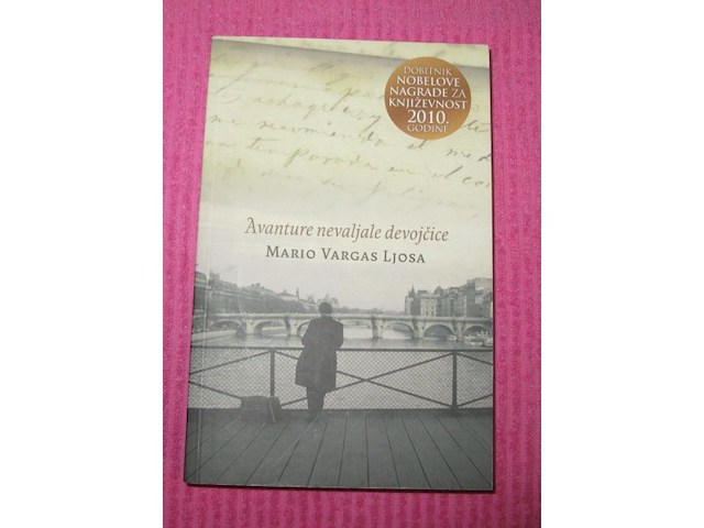 Vargas Ljosa - AVANTURE NEVALJALE DEVOJČICE