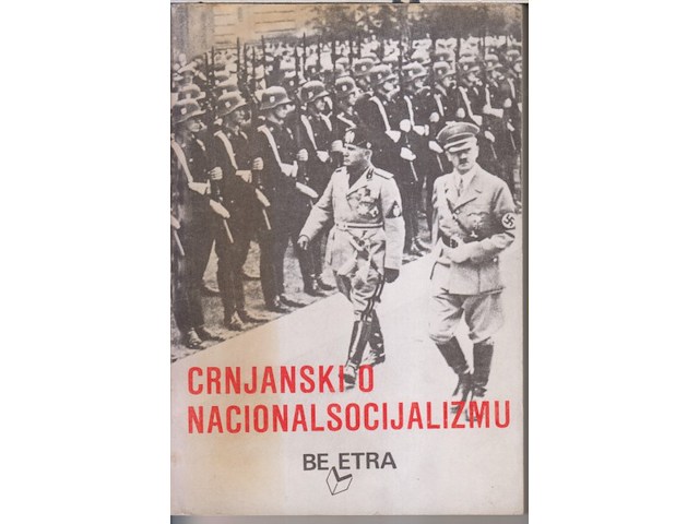 CRNJANSKI O NACIONALSOCIJALIZMU / ZORAN AVRAMOVIĆ