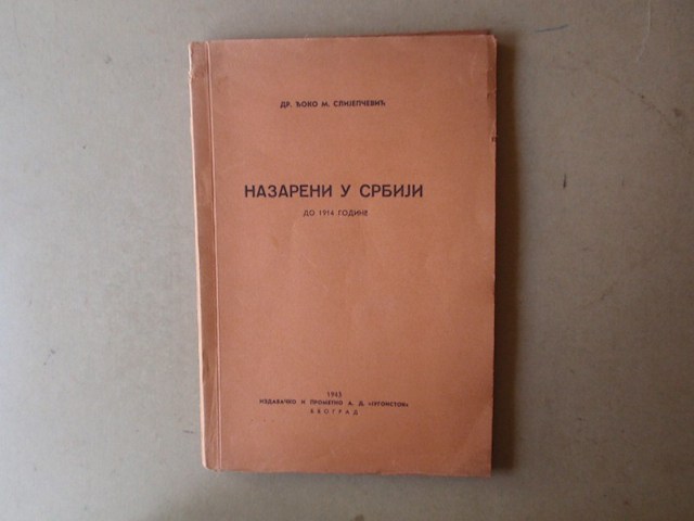 Đoko Slijepčević - NAZARENI U SRBIJI DO 1914 GODINE