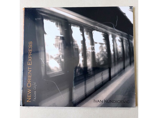 Ivan Kundicevic - New Orient Express