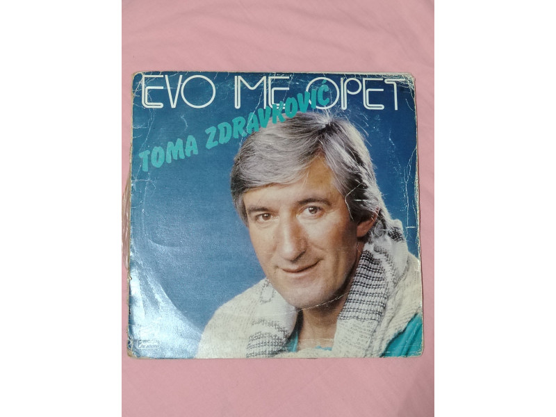 TOMA ZDRAVKOVIĆ - evo me opet.