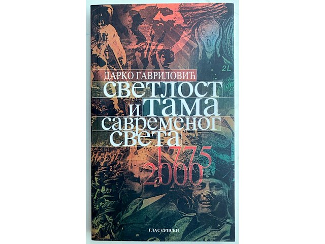 Svetlost i tama savremenog sveta - Darko Gavrilović