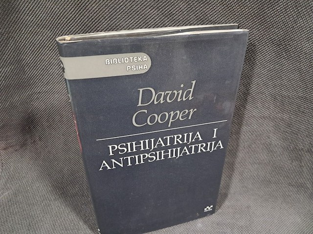 David Cooper Psihijatrija i antipsihijatrija