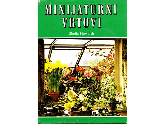 Šejla Hauart - MINIJATURNI VRTOVI