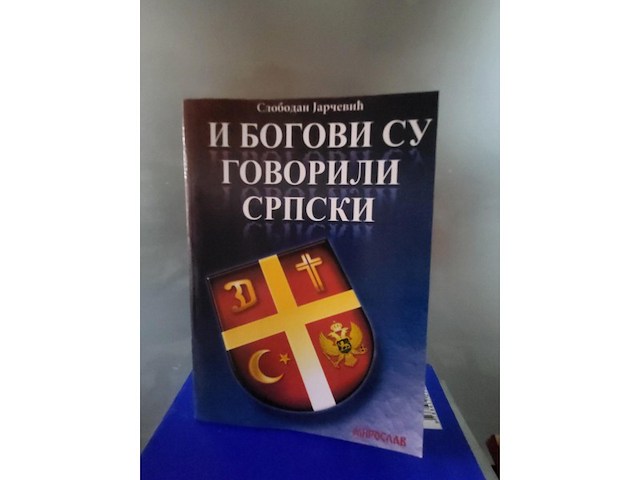 Slobodan Jarcevic I BOGOVI SU GOVORILI SRPSKI
