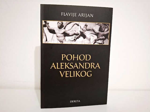 Pohod Aleksandra Velikog  - Flavije Arijan NOVO