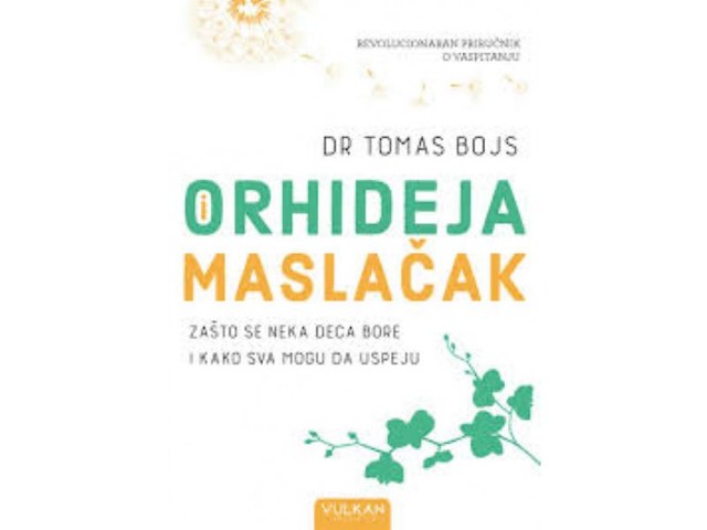 ORHIDEJA I MASLAČAK - Dr Tomas Bojs