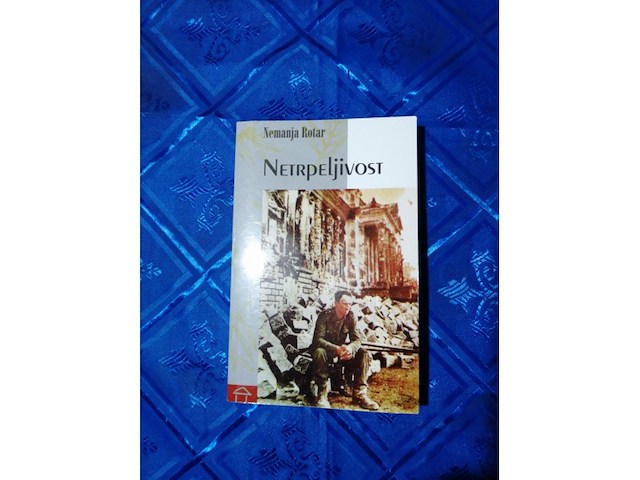 NEMANJA ROTAR: NETRPELJIVOST