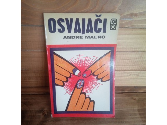Osvajači - Andre Malro  Andre Malro j