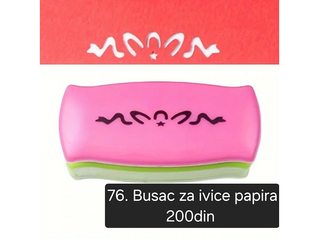 76. Busac za ivice papira