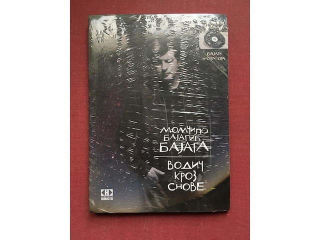 Bajaga - VoDiC KRoZ SNoVE/DALJiNA,DiM i... BooK+CD 2012
