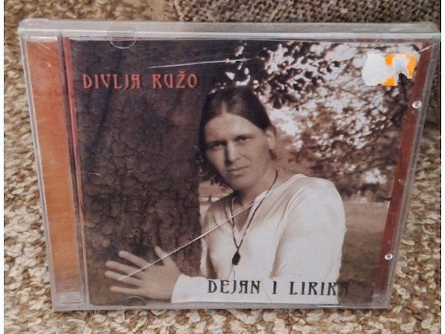 CD-DEJAN I LIRIKA-DIVLJA RUŽO-NOVO U CELOFANU